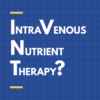 What is IV Nutritional Therapy - International IV Nutritional Therapy